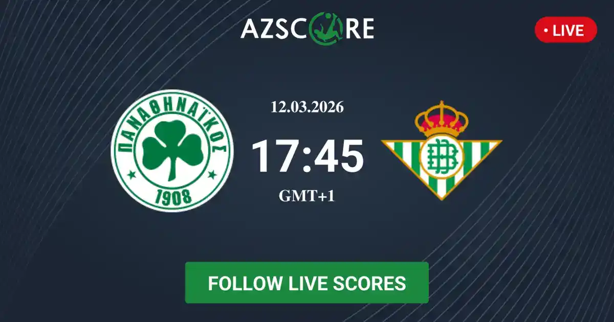 Panathinaikos vs Real Betis 12/03/2026 live score, H2H and stats ...