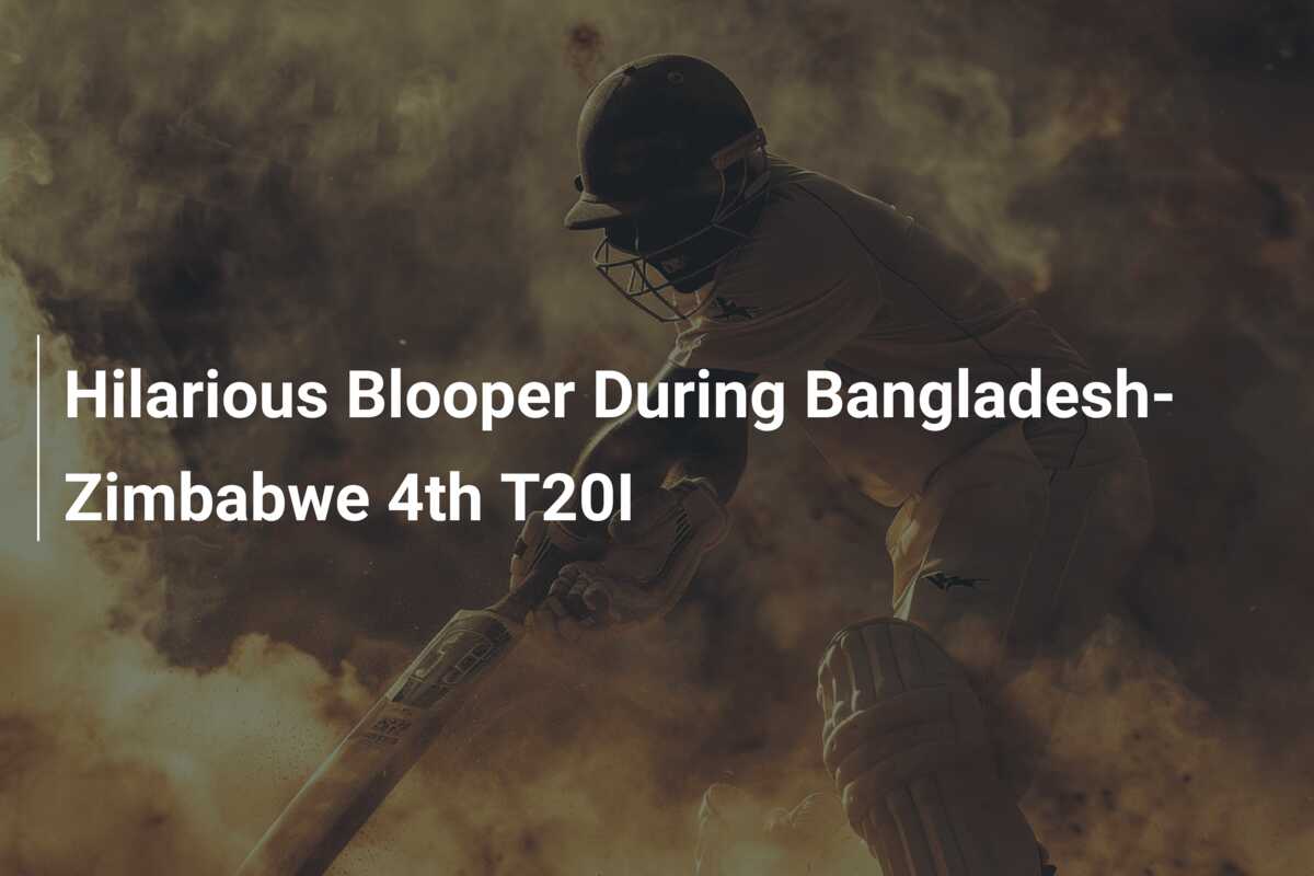 Hilarious Blooper During Bangladesh-Zimbabwe 4th T20I - azscore.com Hilarious Blooper During Bangladesh-Zimbabwe 4th T20I - azscore.com