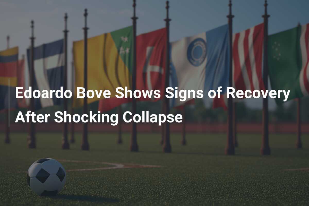 Edoardo Bove Shows Signs of Recovery After Shocking Collapse ...