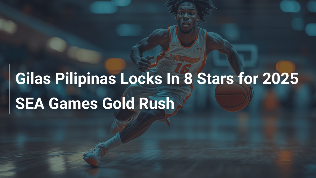 Gilas Pilipinas asegura a 8 estrellas para el oro en los SEA Games 2025 ...