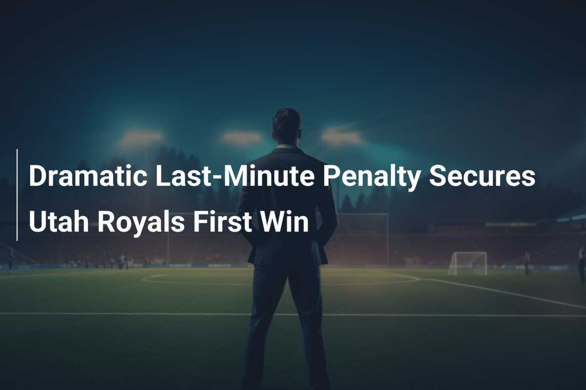 Dramatic Last-Minute Penalty Secures Utah Royals First Win - footboom1.com