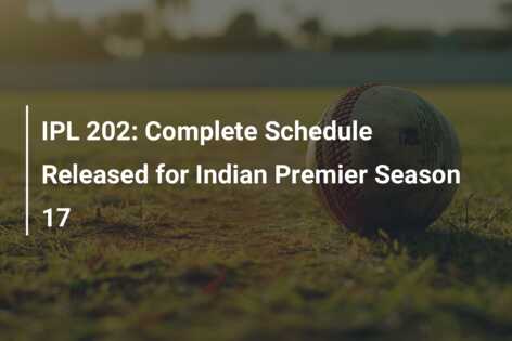 IPL 202: Complete Schedule Released for Indian Premier Season 17 ...
