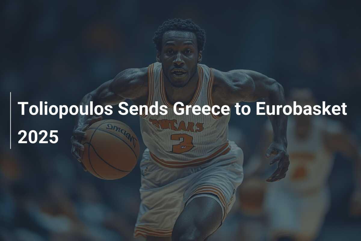 Toliopoulos Leva a Grécia ao Eurobasket 2025 - footboom1.com