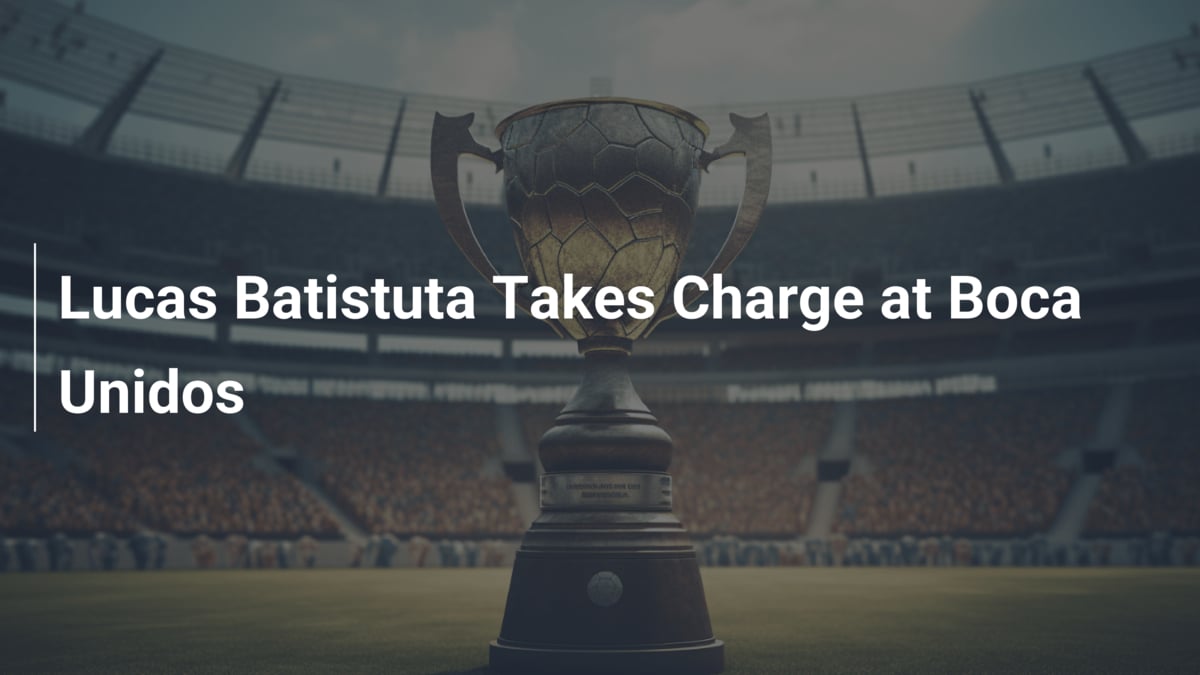 Lucas Batistuta Takes Charge at Boca Unidos - footboom1.com