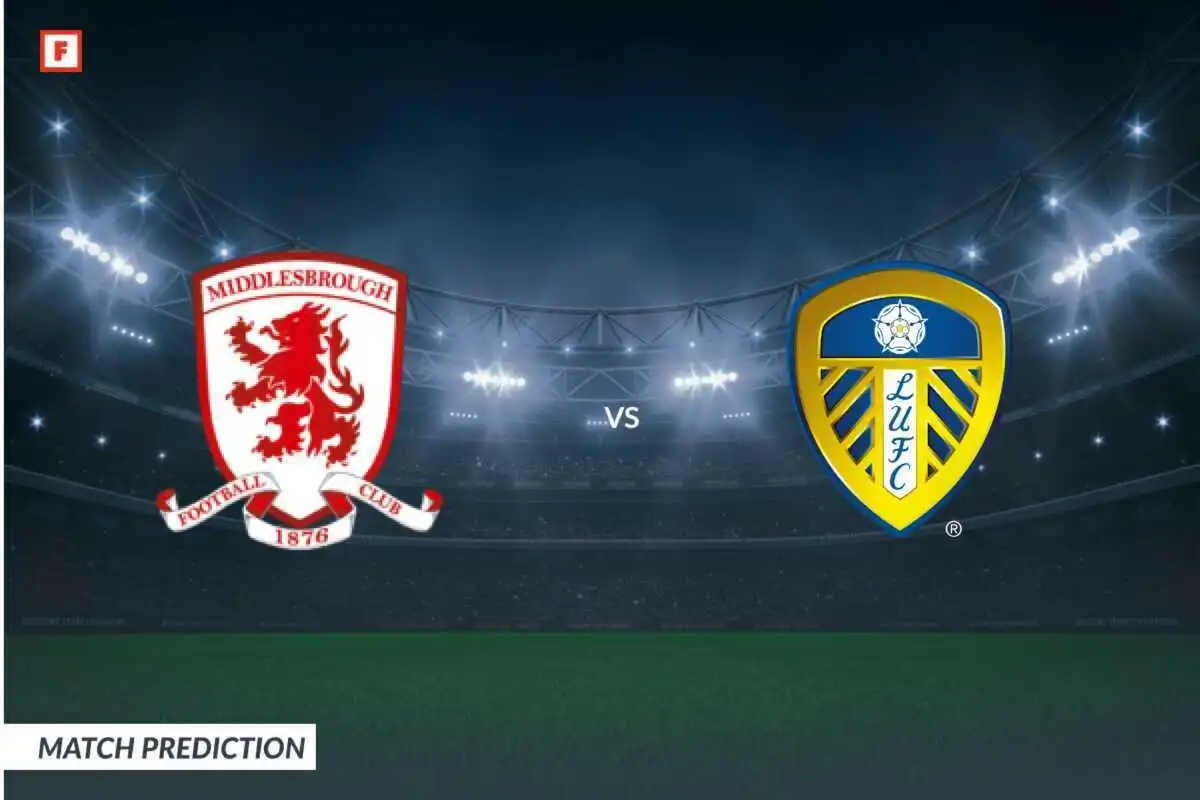 Middlesbrough - Leeds United Prediction and Match Preview
