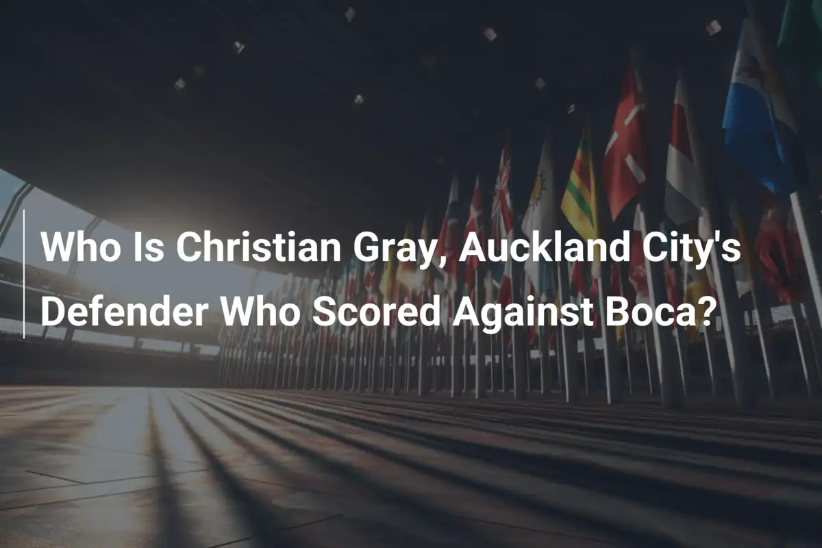 Christian Gray: El defensa Auckland City que sorprendió a Boca Juniors ...