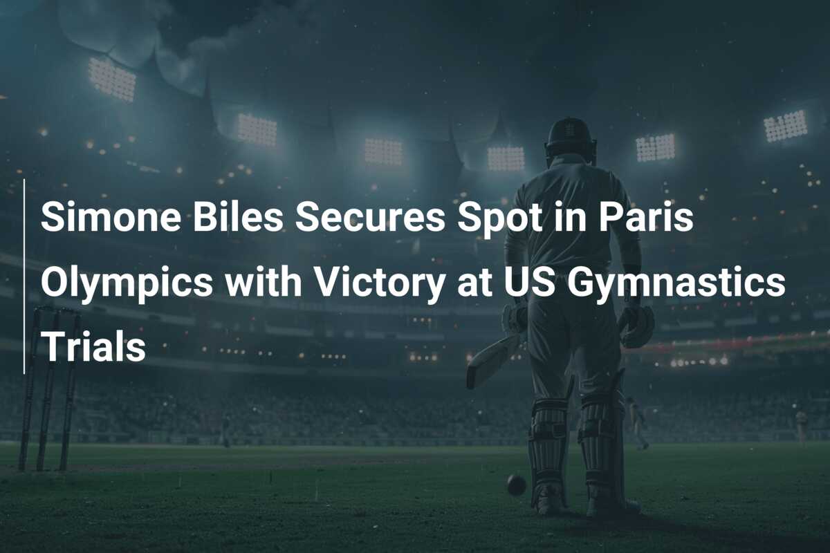 Simone Biles Secures Spot In Paris Olympics With Victory At Us