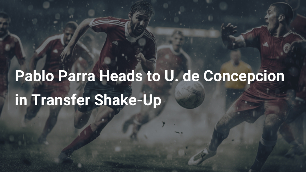 Pablo Parra all'U. de Concepcion: scossa nel mercato - footboom1.com