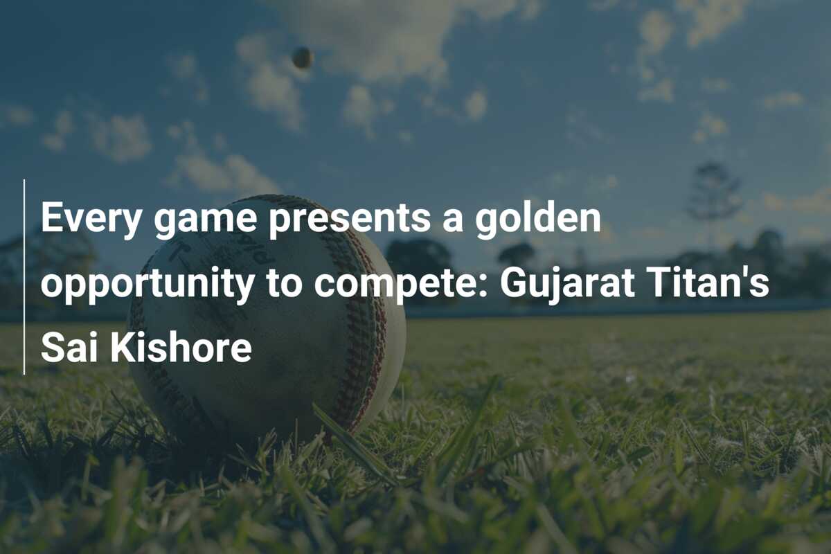 Every game presents a golden opportunity to compete: Gujarat Titan's ...
