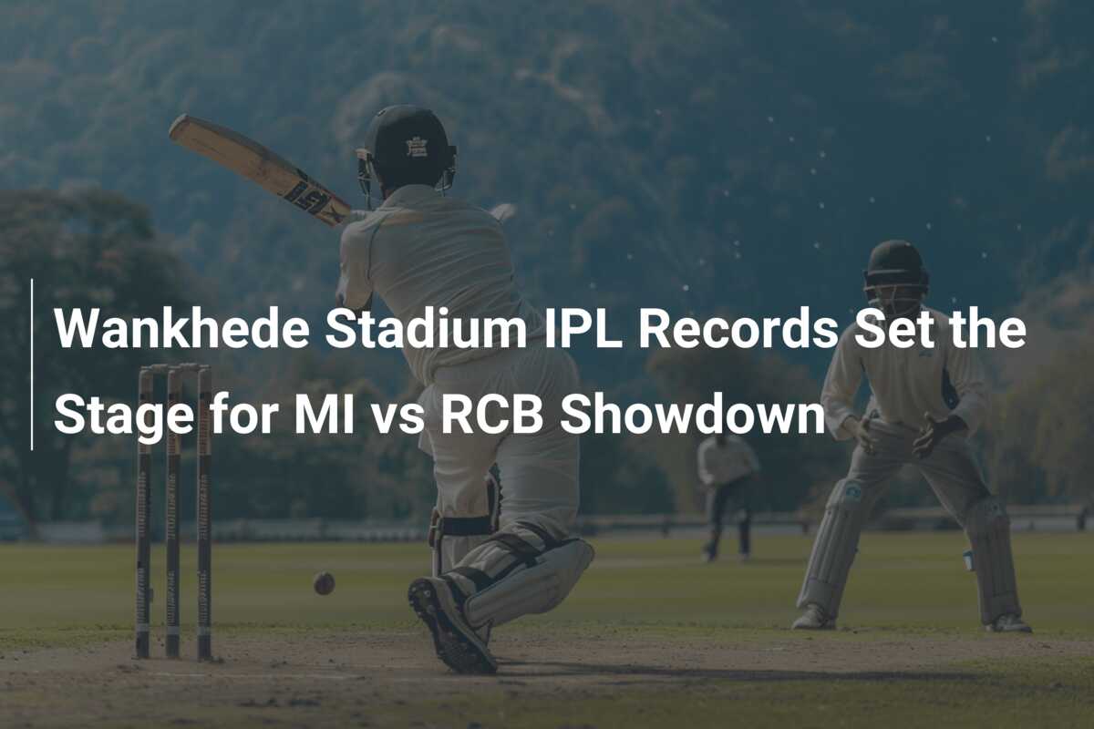 Wankhede Stadium IPL Records Set the Stage for MI vs RCB Showdown - azscore.com