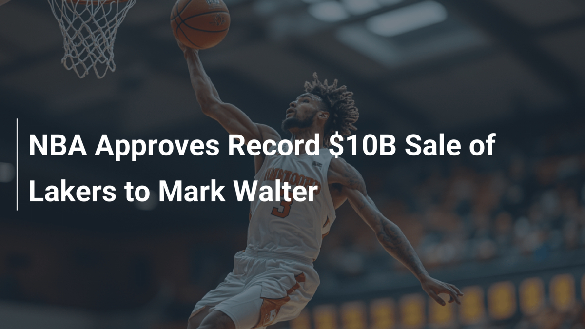 La NBA approuve la vente record des Lakers à 10 milliards - footboom1.com