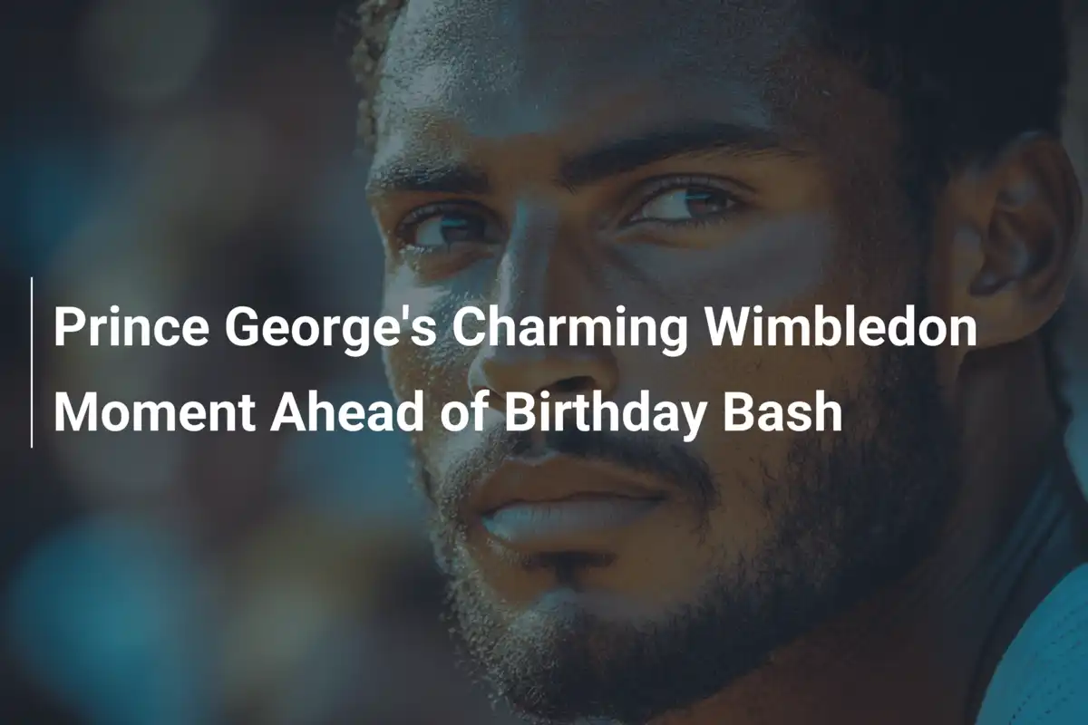 Prince George's Charming Wimbledon Moment Ahead of Birthday Bash ...