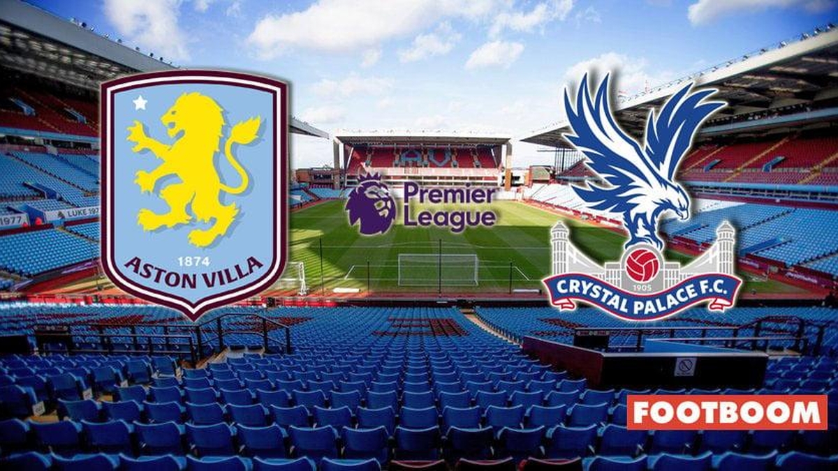 Aston Villa - Crystal Palace Prediksi dan Pratinjau Pertandingan