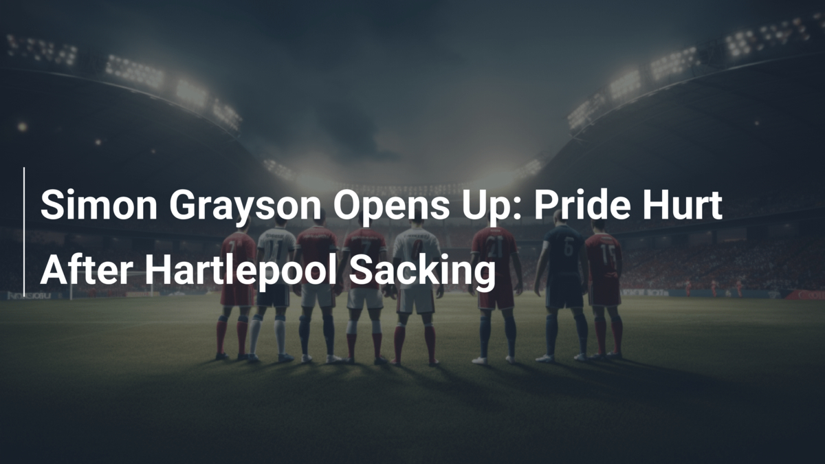 Simon Grayson si apre: Orgoglio ferito dopo l'esonero - footboom1.com