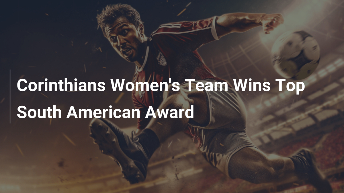 Corinthians Women's Team Wins Top South American Award - footboom1.com