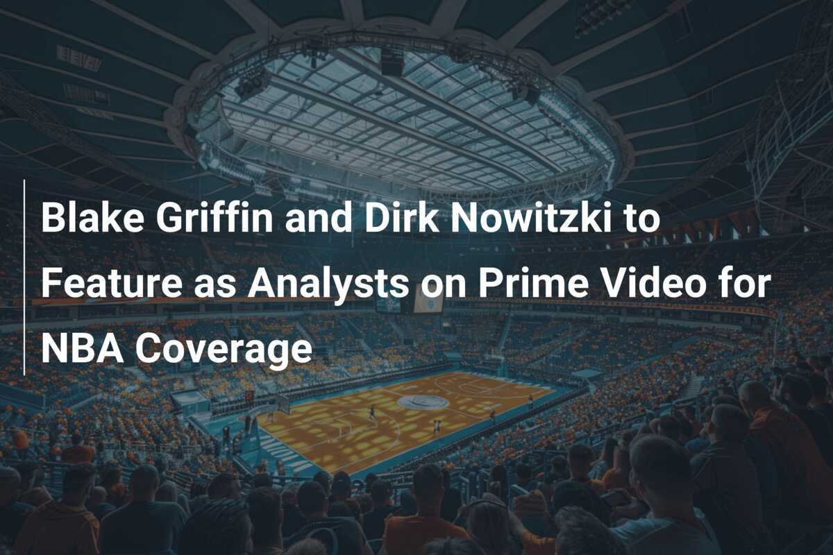 Blake Griffin y Dirk Nowitzki serán analistas en Prime Video para la ...
