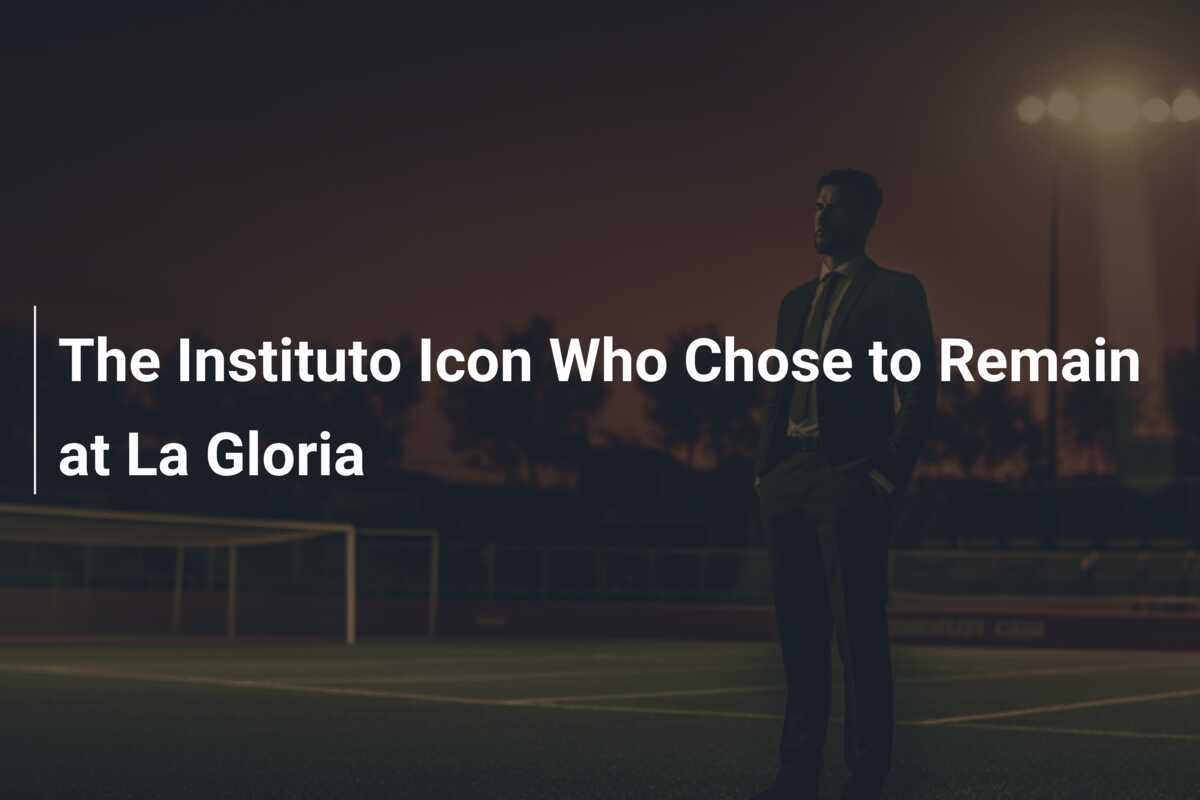 The Instituto Icon Who Chose to Remain at La Gloria - footboom1.com