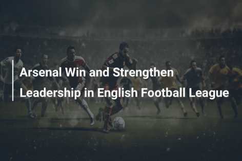 Arsenal Win and Strengthen Leadership in English Football League ...