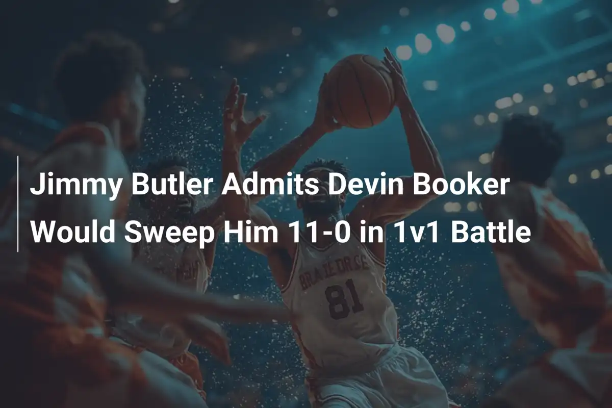 Jimmy Butler Confessa: Devin Booker Me Venceria por 11-0 em Jogo Um ...