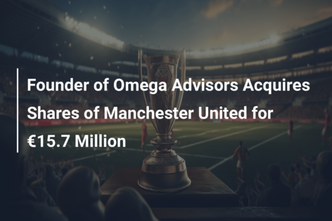 Founder of Omega Advisors Acquires Shares of Manchester United for €15. ...