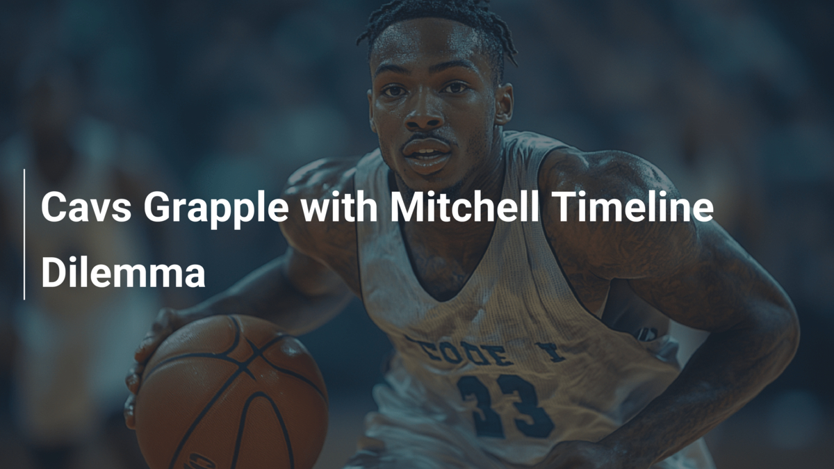 Les Cavs face à un dilemme sur la chronologie de Mitchell - footboom1.com