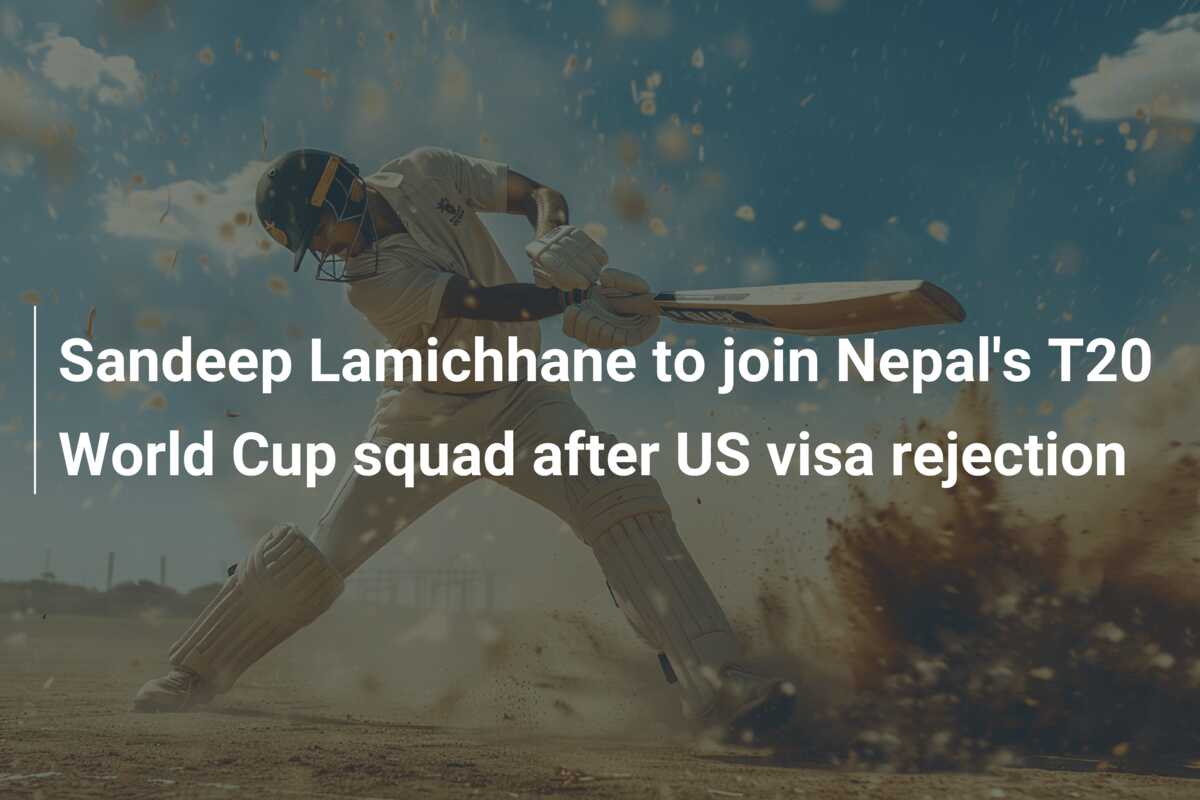Sandeep Lamichhane to join Nepal’s T20 World Cup squad after US visa rejection - azscore.com