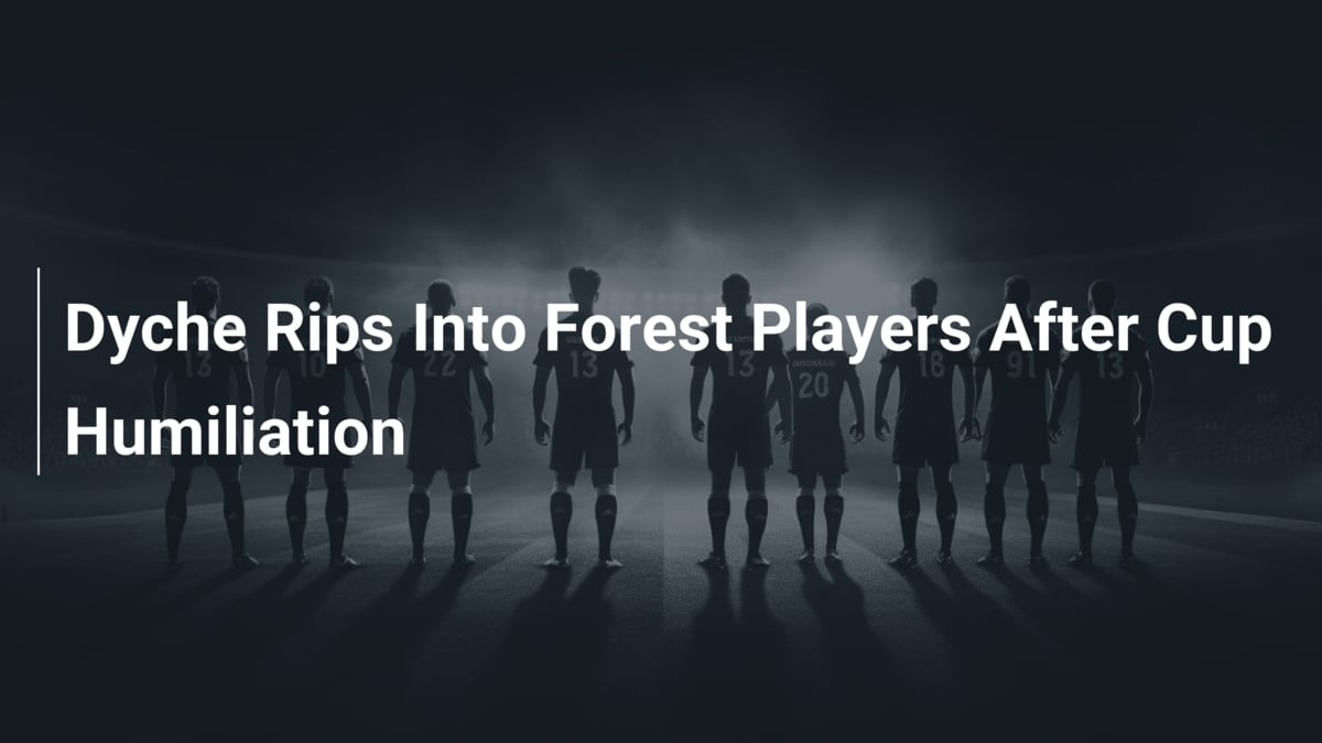 Dyche Explode com Jogadores do Forest Após Humilhação na Copa ...