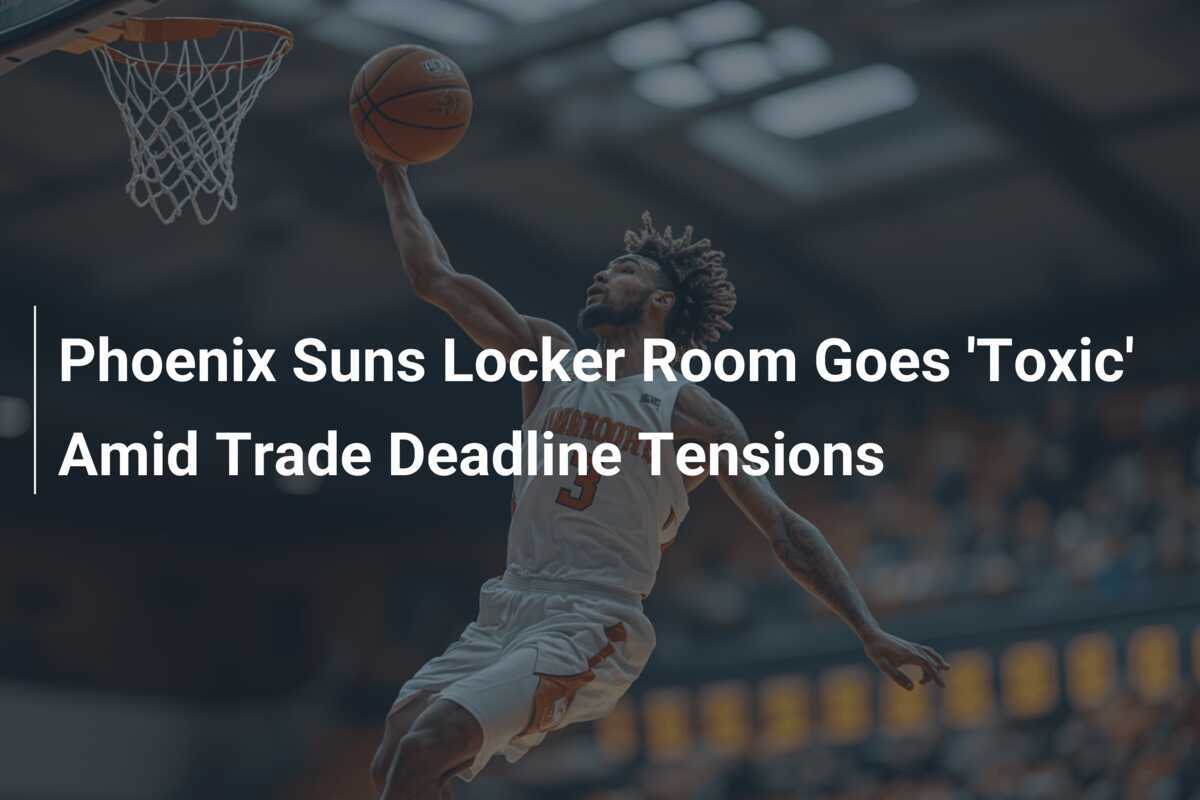 Toxische Stimmung im Locker Room der Phoenix Suns vor dem ...