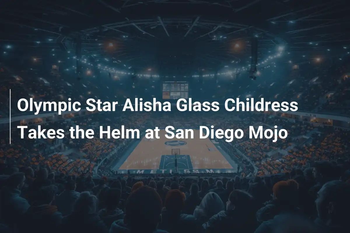 Estrela Olímpica Alisha Glass Childress Assume o Comando no San Diego ...