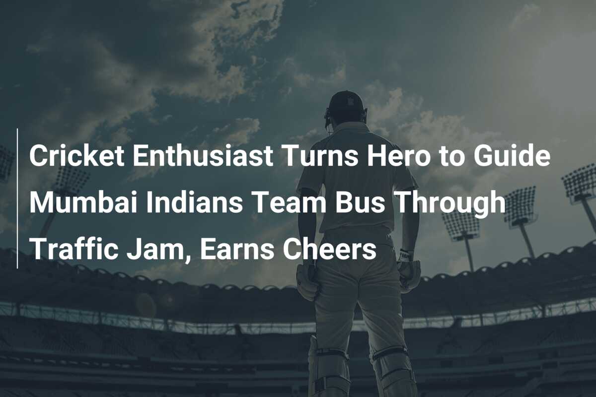 Cricket Enthusiast Turns Hero to Guide Mumbai Indians Team Bus Through ...