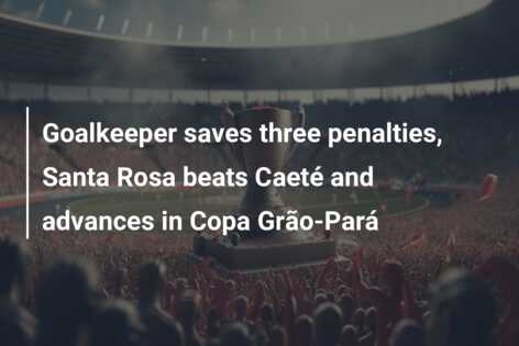 Goalkeeper saves three penalties, Santa Rosa beats Caeté and advances ...