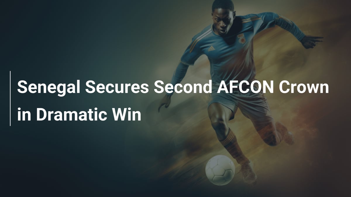 Senegal Secures Second AFCON Crown in Dramatic Win - footboom1.com