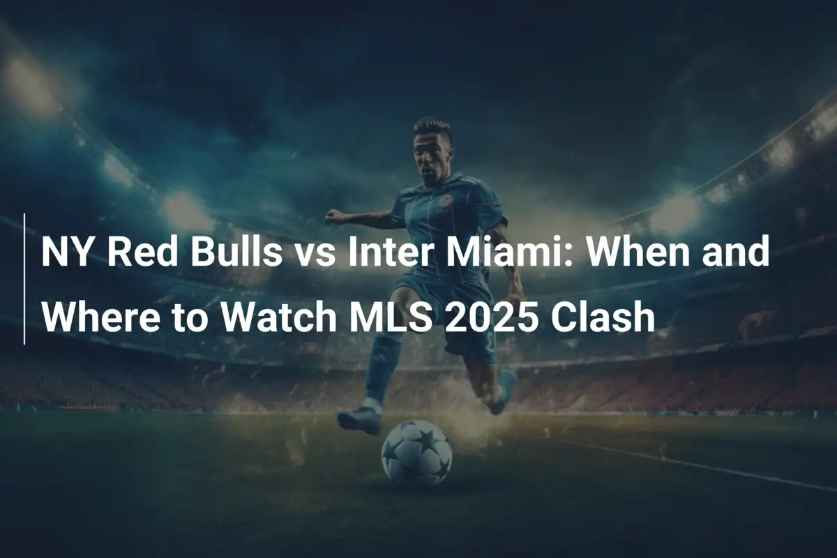 NY Red Bulls vs Inter Miami: Fecha, hora y dónde ver el choque clave de ...