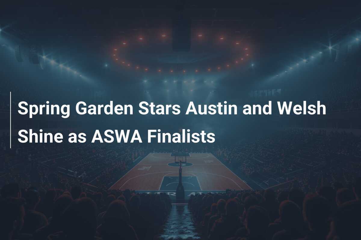 Spring Garden Stars Austin and Welsh Shine as ASWA Finalists ...