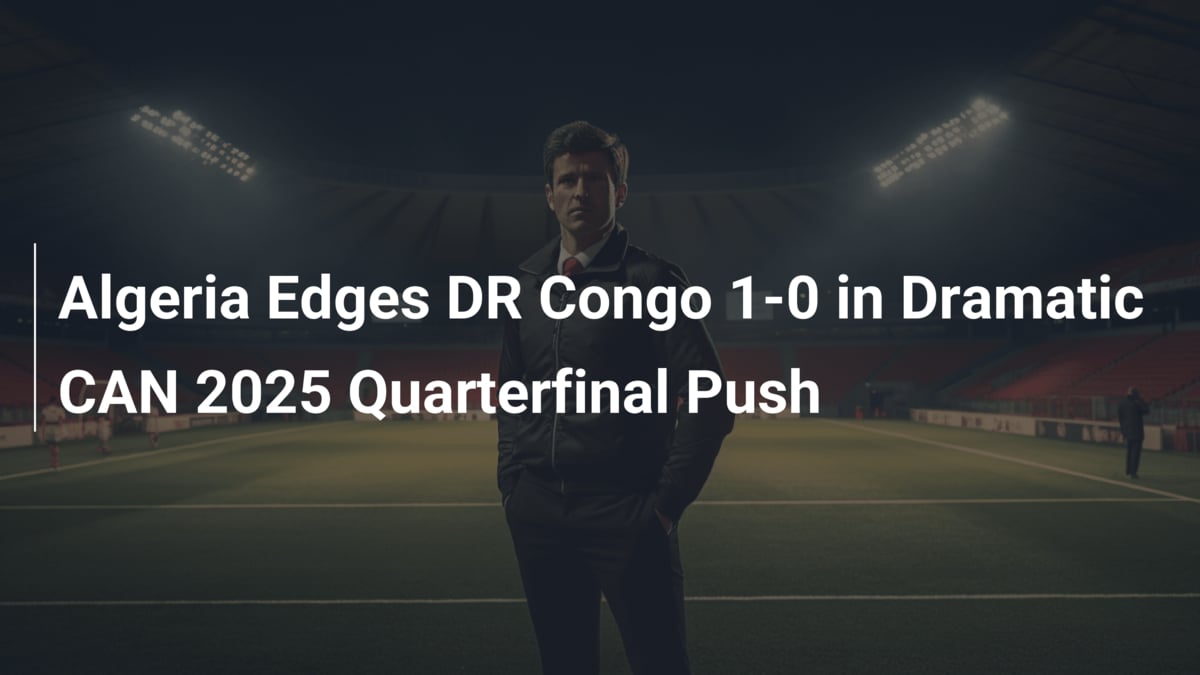 Algeria Edges DR Congo 1-0 in Dramatic CAN 2025 Quarterfinal Push ...