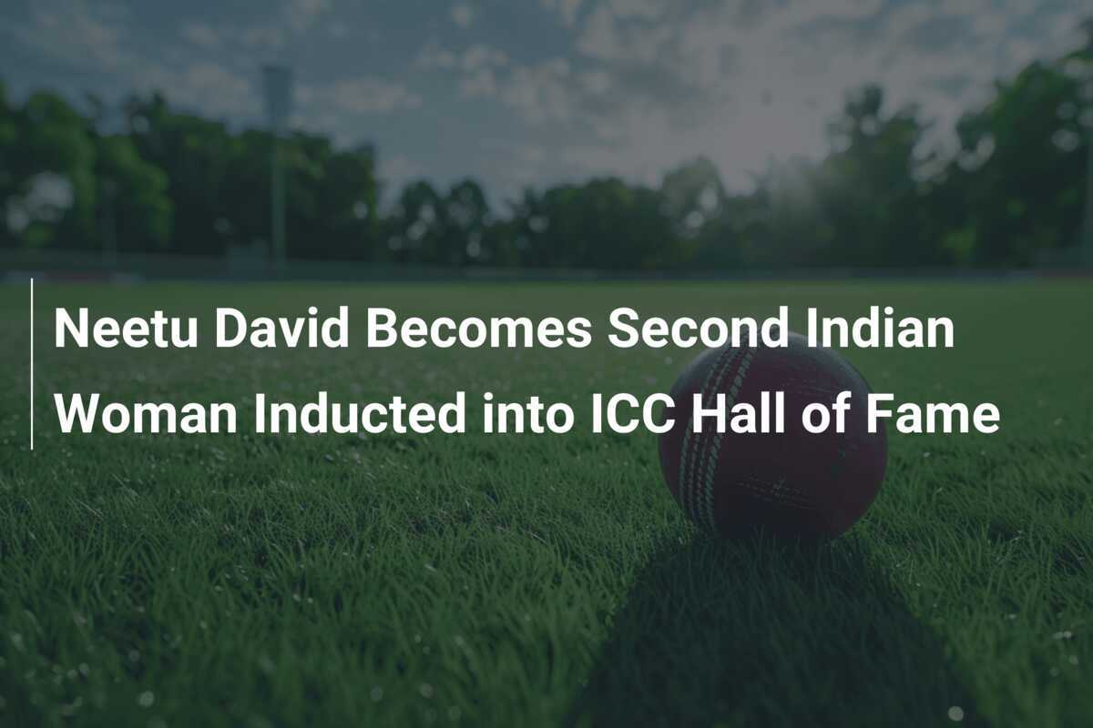 Neetu David Becomes Second Indian Woman Inducted into ICC Hall of Fame ...