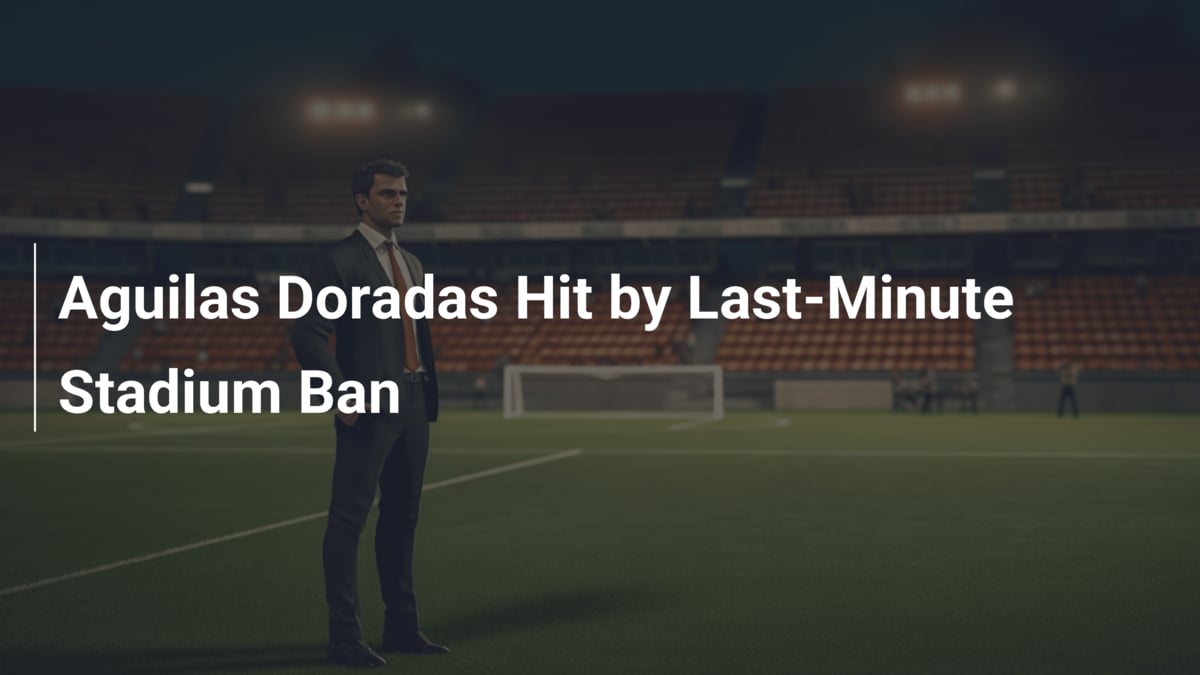 Águilas Doradas frappé par une interdiction de stade in extremis ...