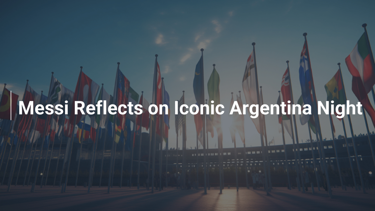 Messi Reflects on Iconic Argentina Night - footboom1.com