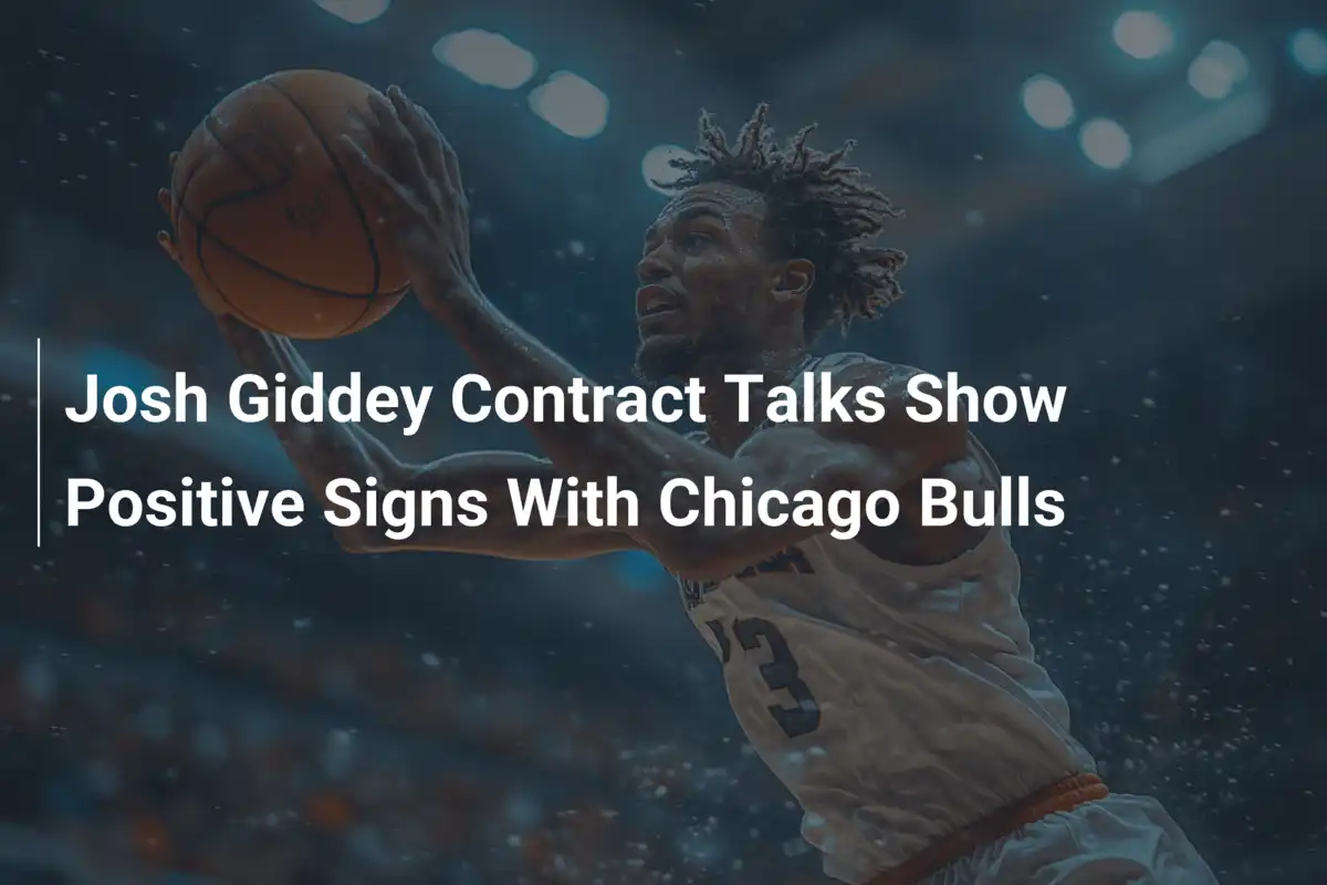 Josh Giddey Contract Talks Show Positive Signs With Chicago Bulls ...