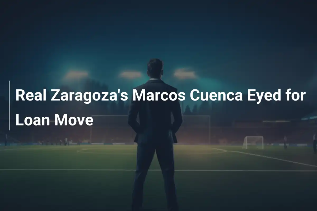 Real Zaragoza's Marcos Cuenca Eyed for Loan Move - footboom1.com