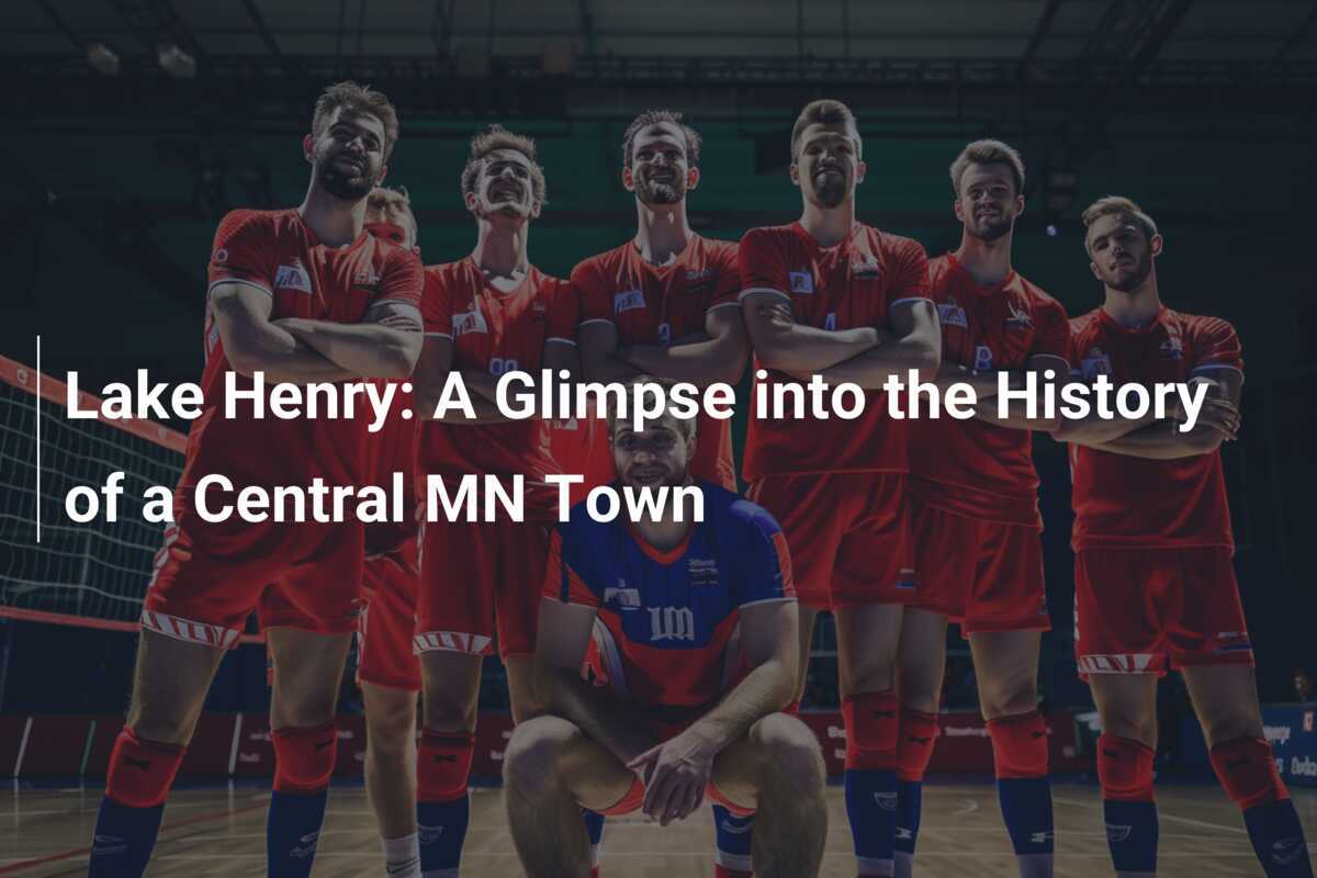 Lake Henry: Un Vistazo a la Historia de un Pueblo en el Centro de ...