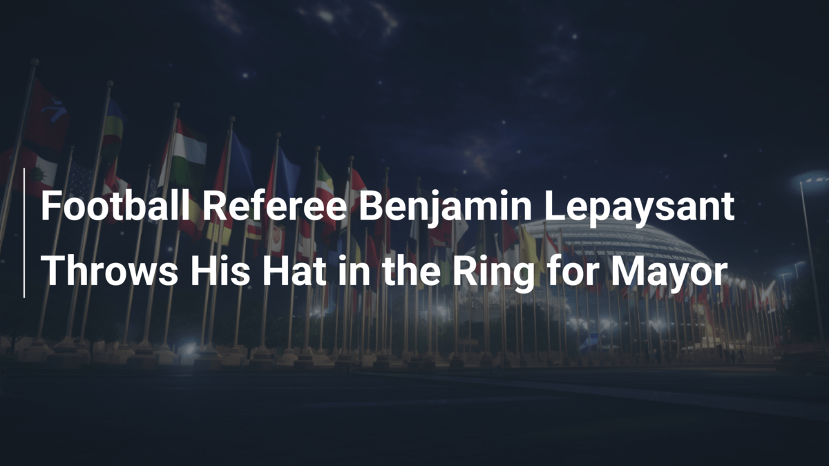Football Referee Benjamin Lepaysant Throws His Hat in the Ring for Mayor - footboom1.com