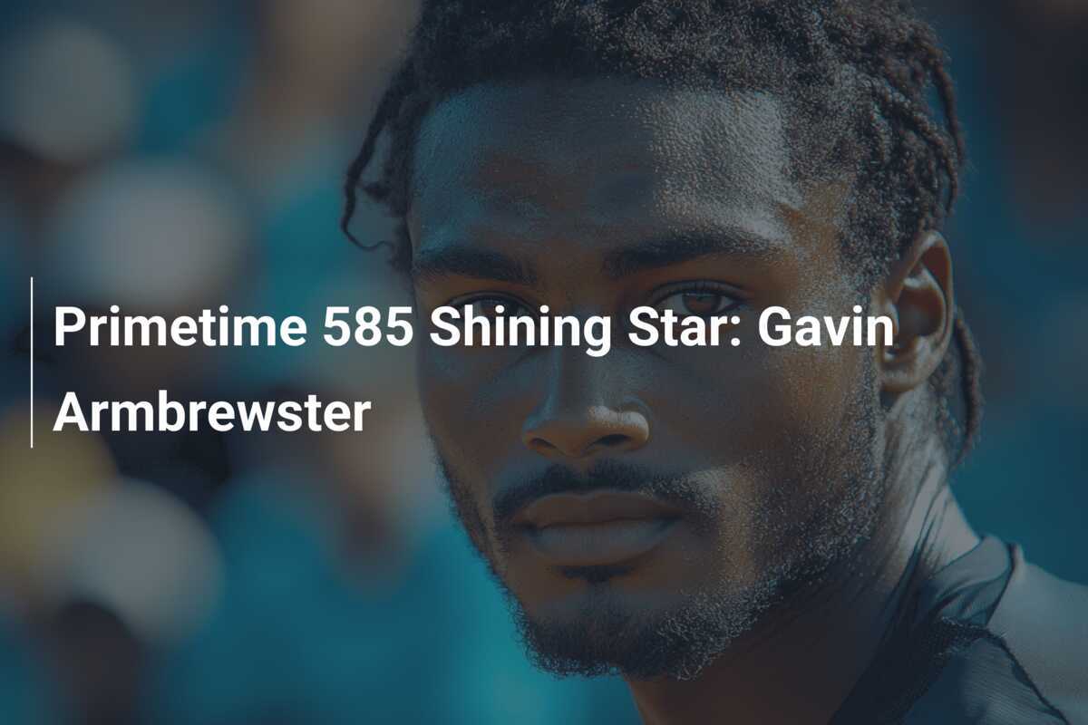 Gavin Armbrewster : L'Étoile Brillante de Primetime 585 - footboom1.com