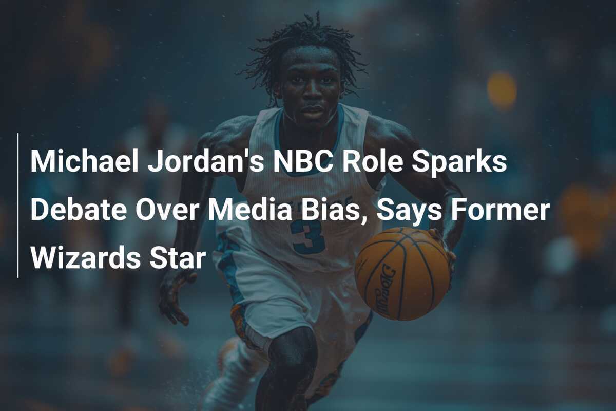 Michael Jordans NBC-Rolle entfacht Diskussionen über Medienbias ...