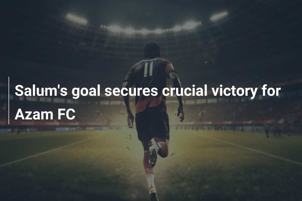 Salum's goal secures crucial victory for Azam FC - azscore.com