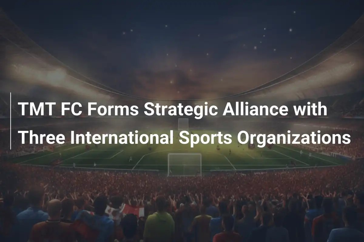 TMT FC, 아프리카 유망주 육성 위해 라트비아·미국 국제 스포츠 기관과 전략적 제휴 체결 - footboom1.com