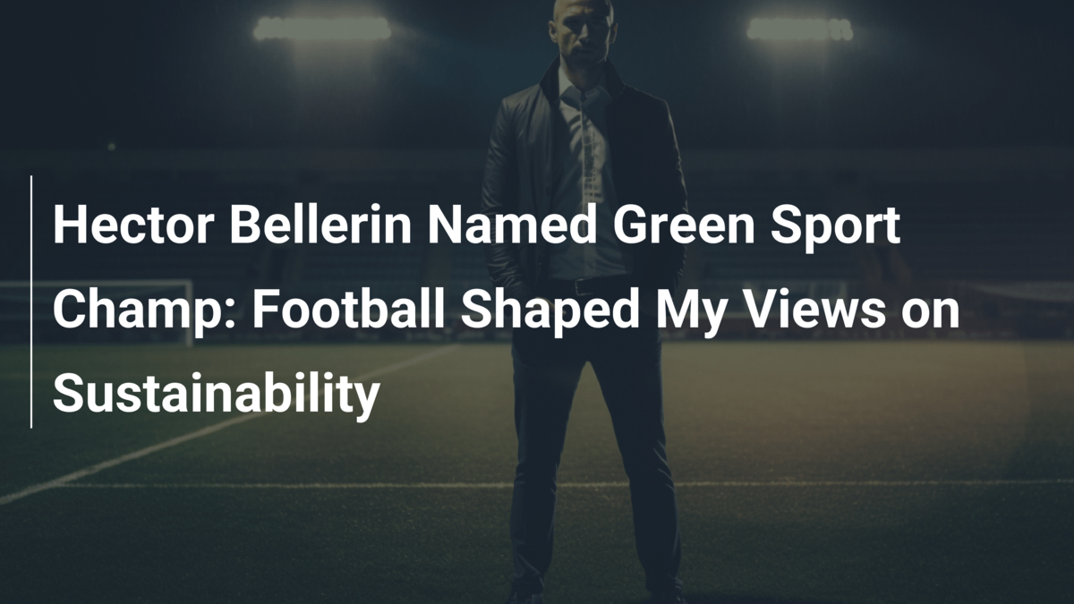 Hector Bellerin Named Green Sport Champ: Football Shaped My Views on ...