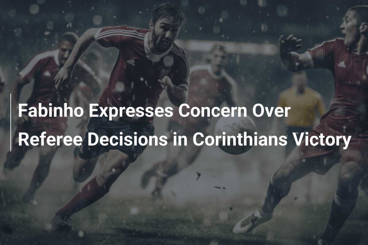 Fabinho Expresa Preocupacion por Decisiones Arbitrales en Victoria ...