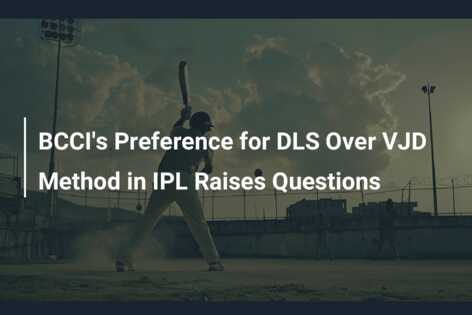 BCCI's Preference for DLS Over VJD Method in IPL Raises Questions ...