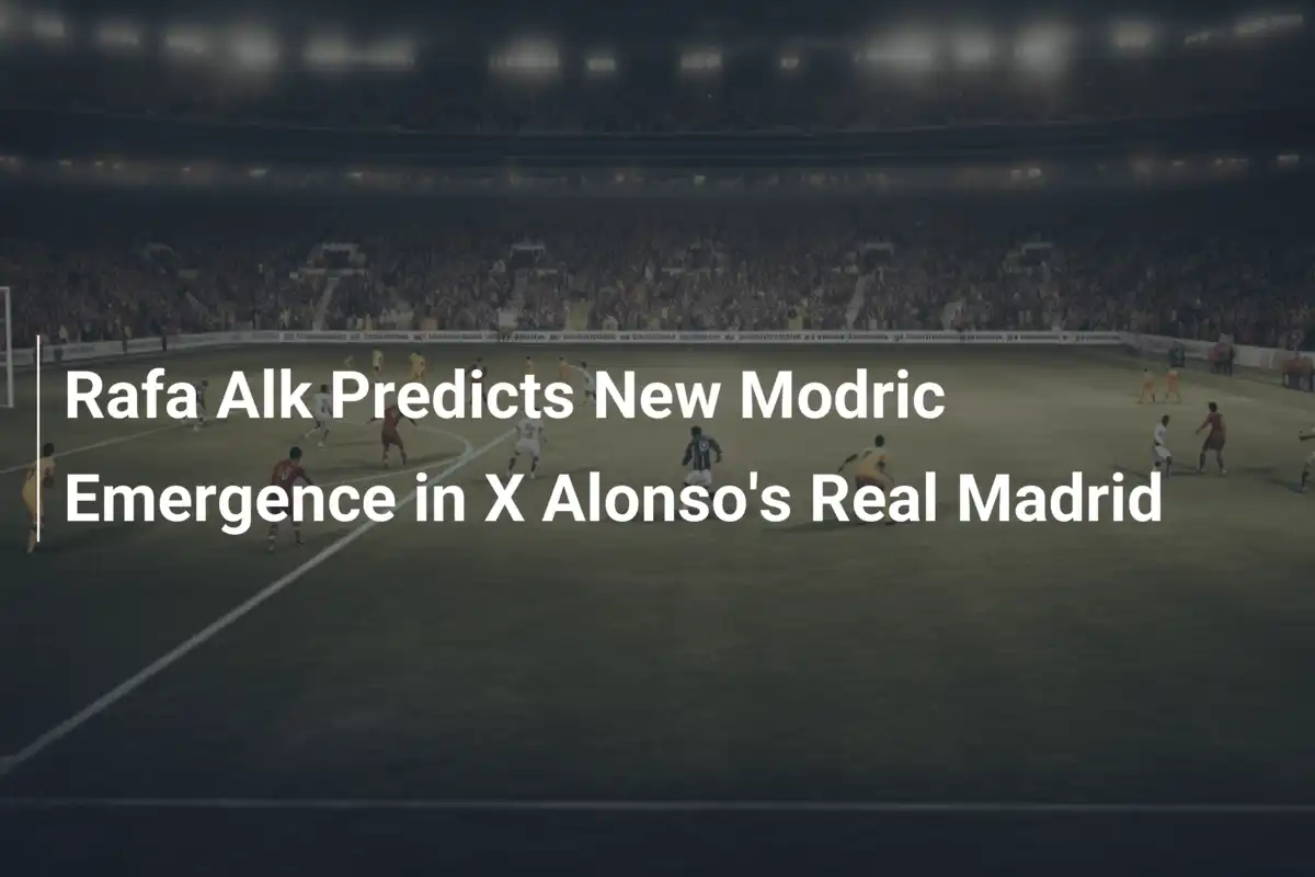 Rafa Alk Predicts New Modric Emergence in X Alonso's Real Madrid ...